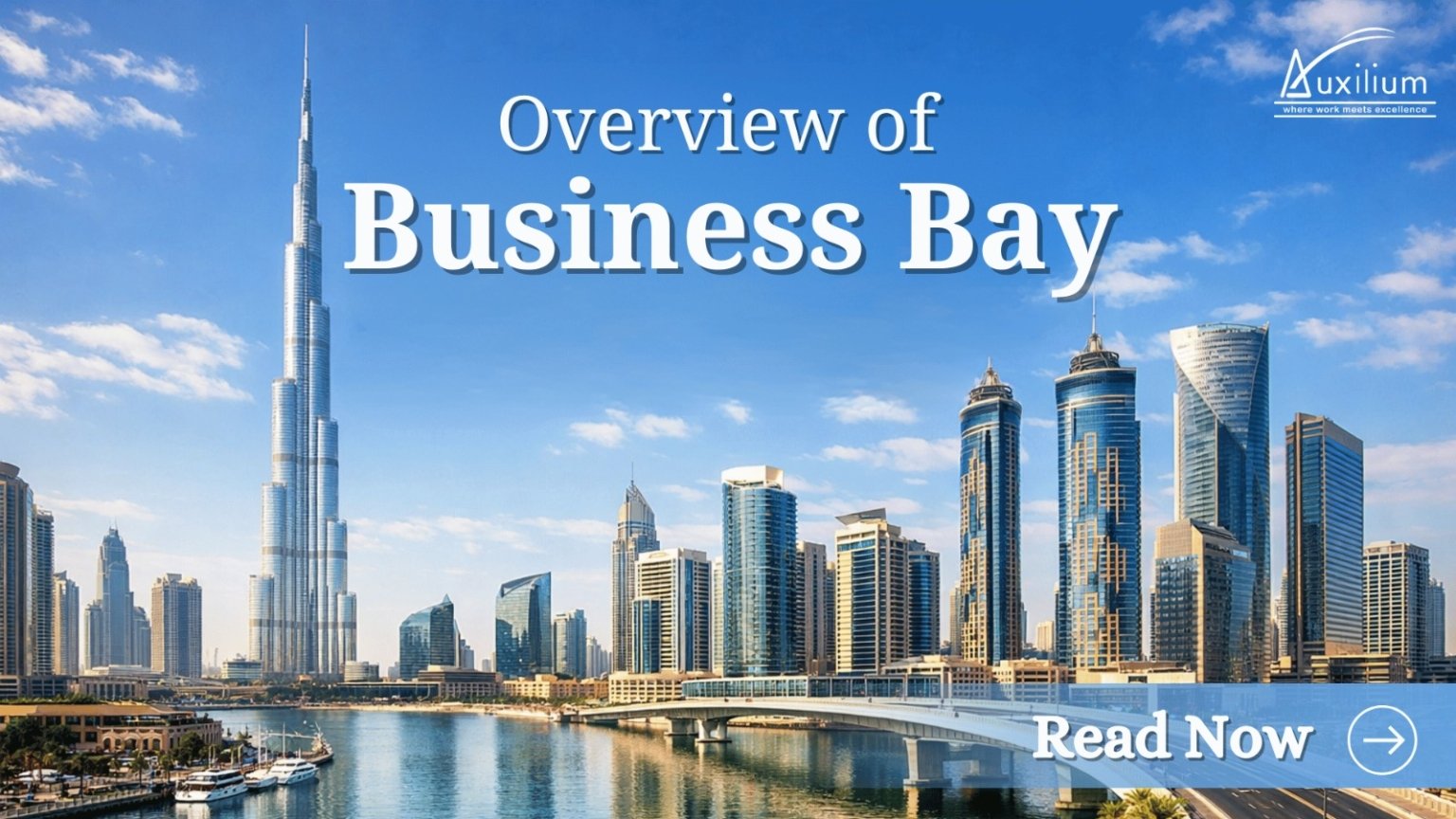 Overview of Business Bay - realestateatauxilium.com